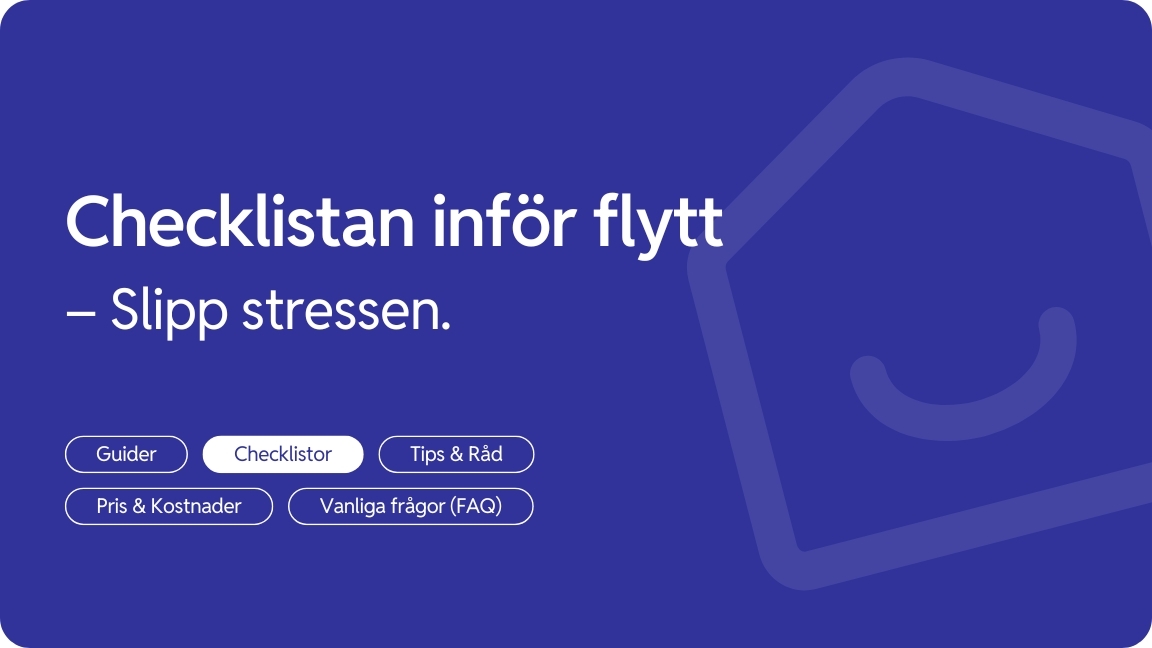 Checklistan inför flytt – planera i tid och undvik stress